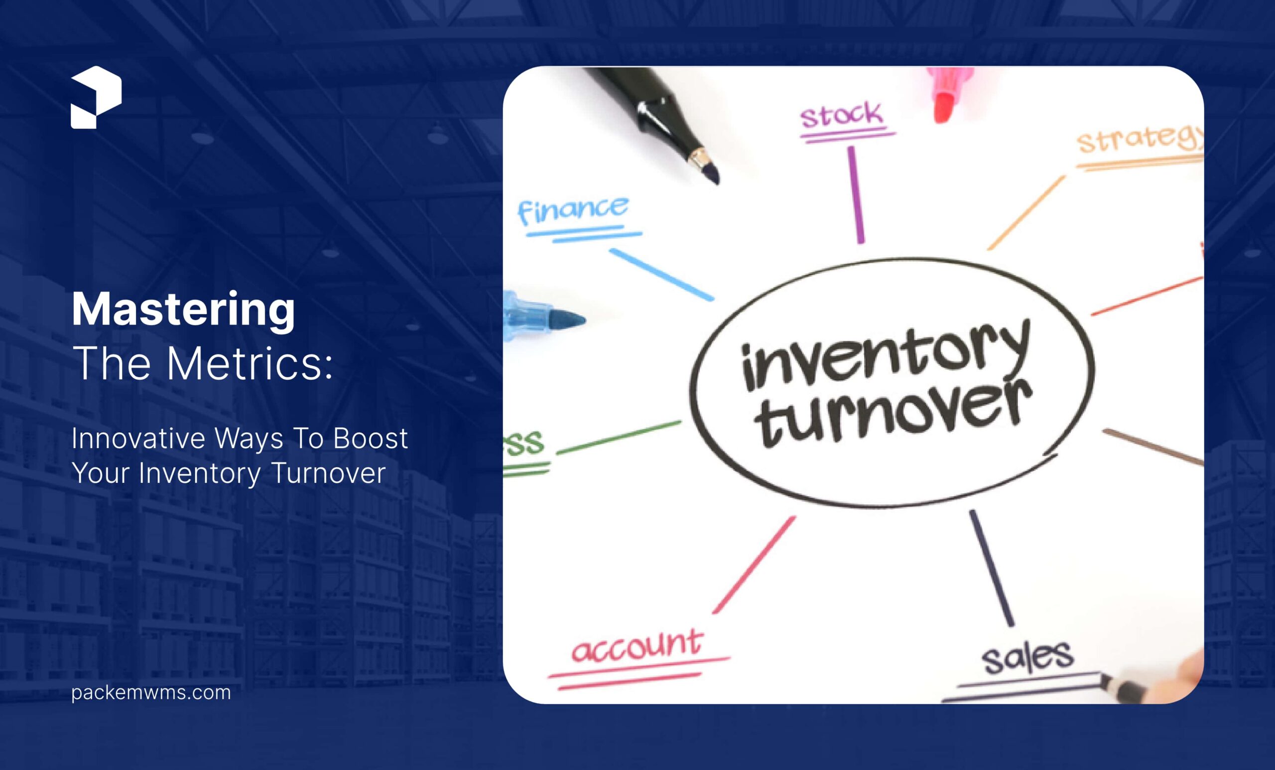 Innovative Ways to Boost Your Inventory Turnover | PackemWMS